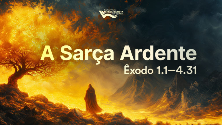 A Sarça Ardente - Segunda Igreja Batista em Goiânia
